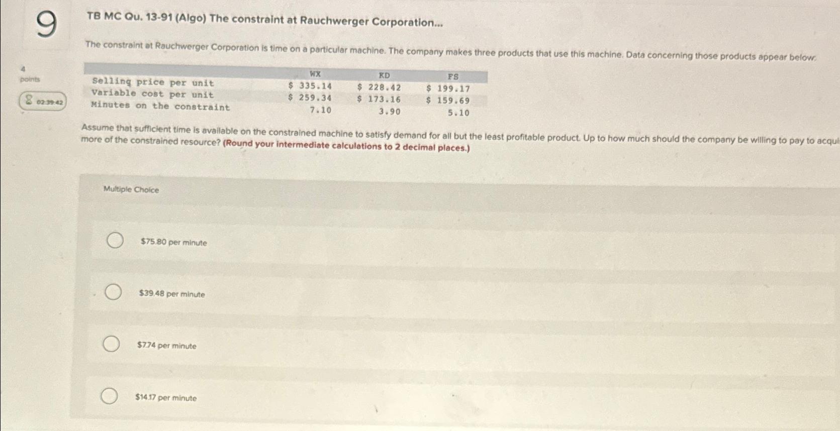 Solved TB MC Qu. 13-91 (Algo) ﻿The constraint at Rauchwerger | Chegg.com