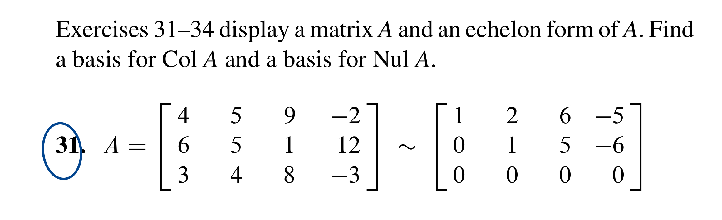 Solved Exercises 31-34 ﻿display a matrix A and an echelon | Chegg.com
