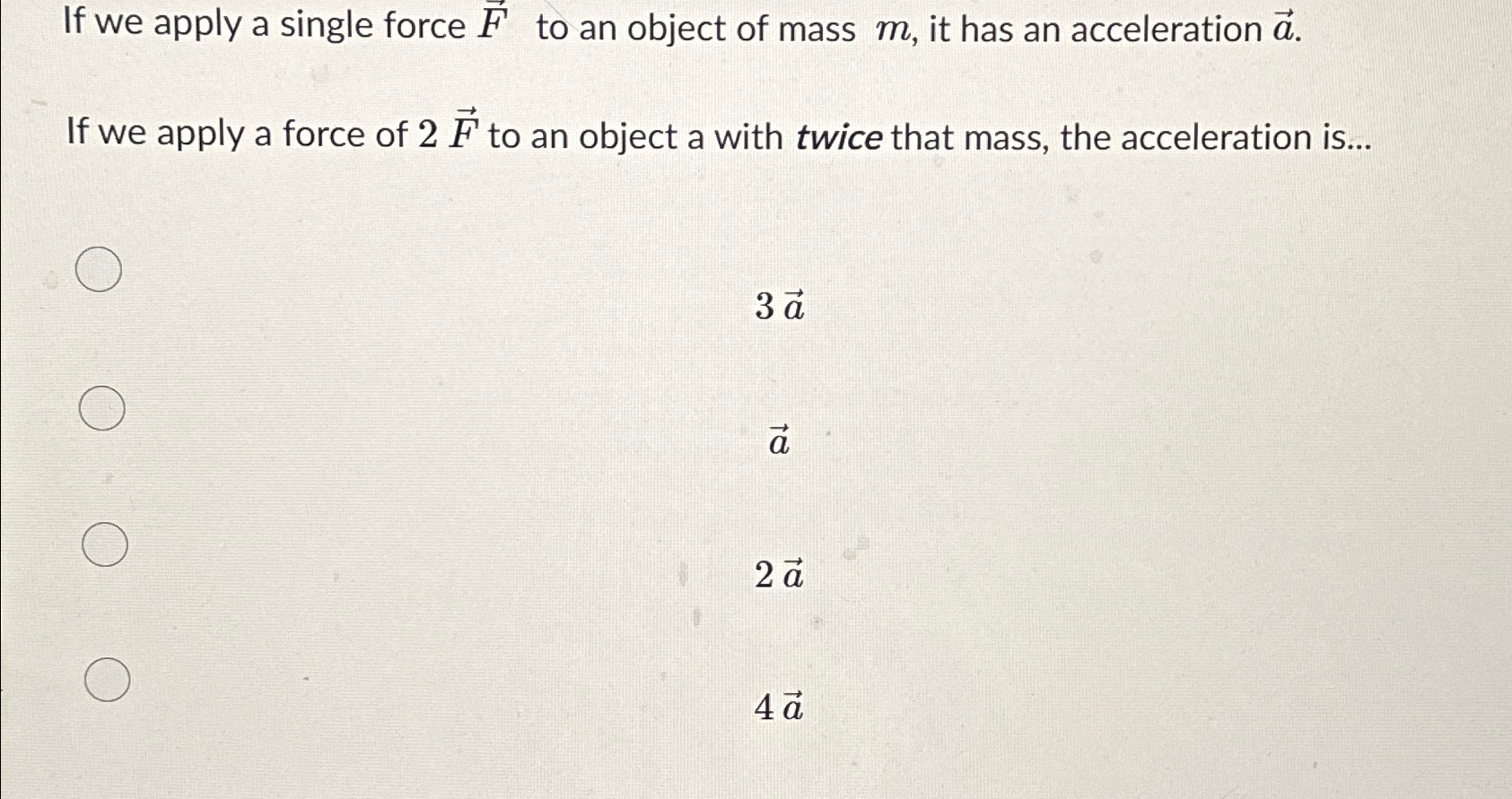 Solved If We Apply A Single Force Vec F ﻿to An Object Of