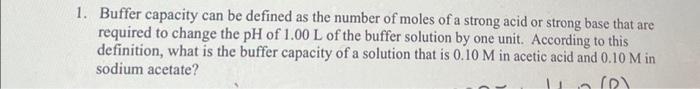 Solved Buffer capacity can be defined as the number of moles | Chegg.com