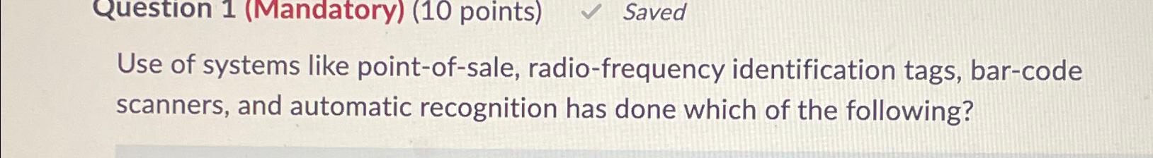 Solved Question 1 (Mandatory) (10 ﻿points)SavedUse of | Chegg.com