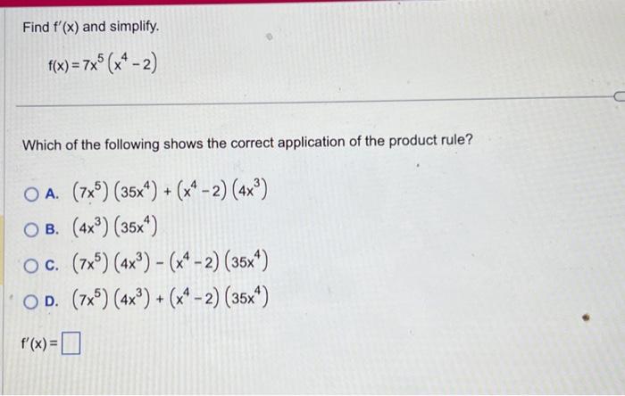 Solved Find F′ X And Simplify F X 7x5 X4−2 Which Of The