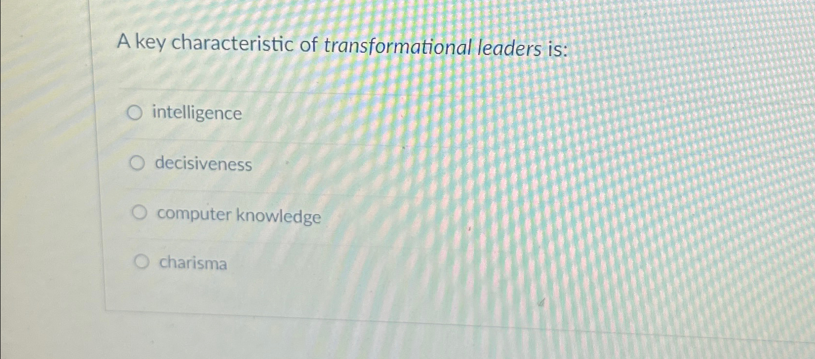 Solved A key characteristic of transformational leaders | Chegg.com