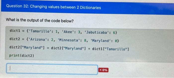 Solved Question 32: Changing values between 2 Dictionaries | Chegg.com