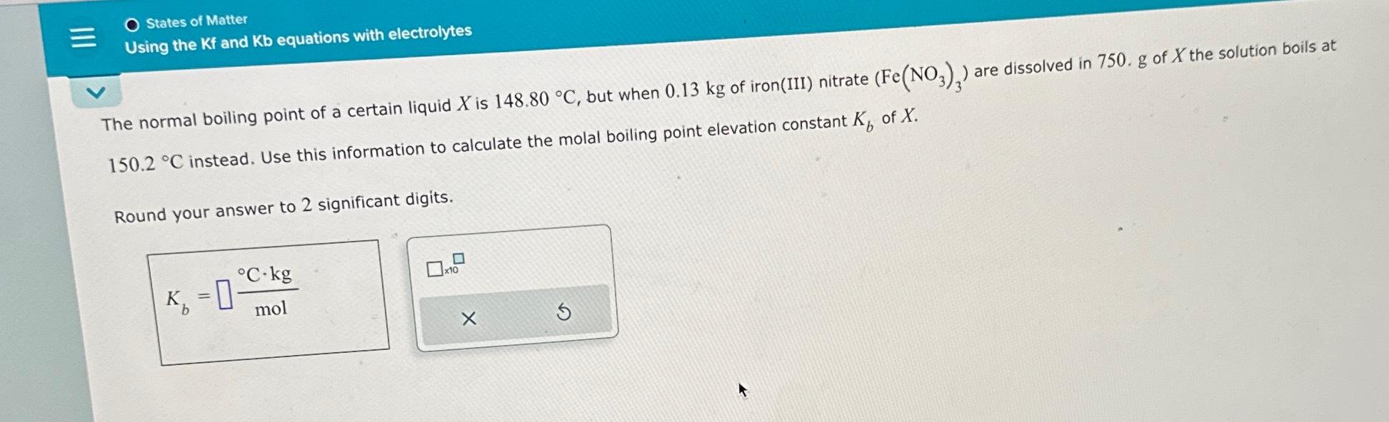 Solved States of MatterUsing the Kf ﻿and Kb ﻿equations with | Chegg.com