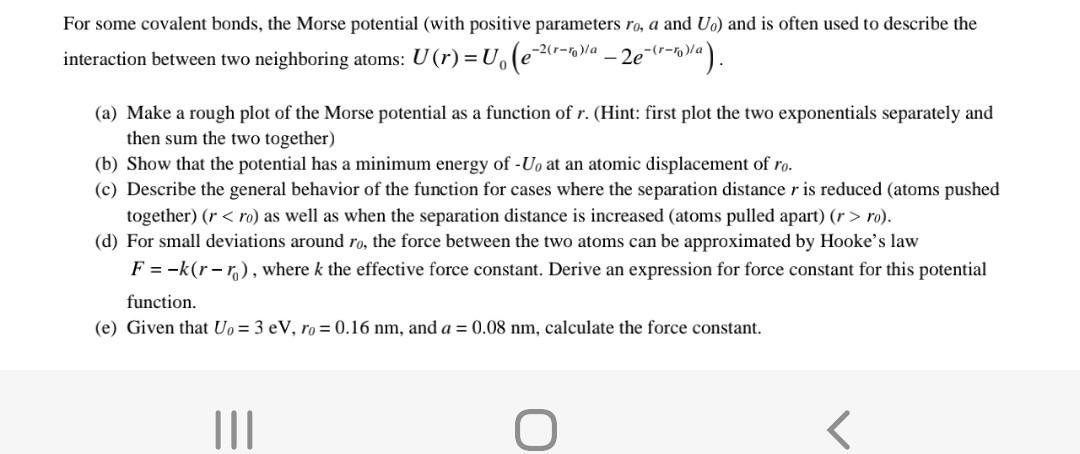 Solved For some covalent bonds, the Morse potential (with | Chegg.com