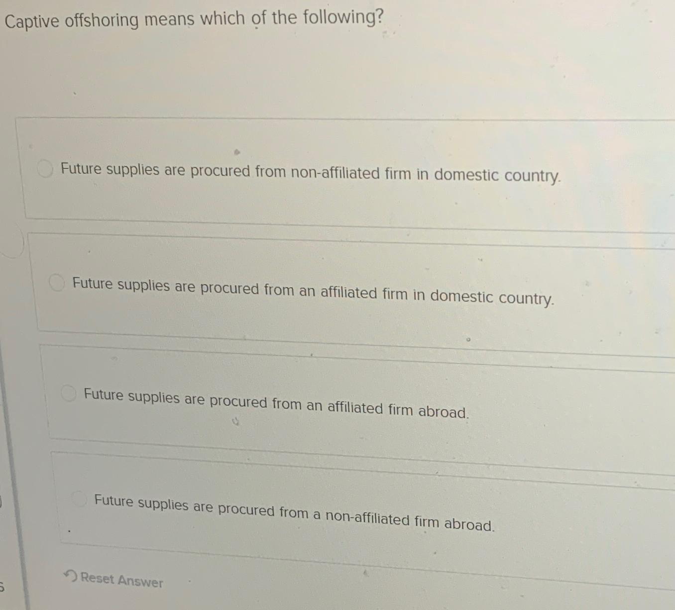 Solved Captive offshoring means which of the | Chegg.com
