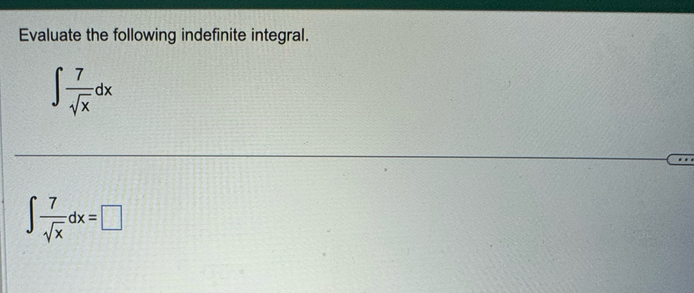 Solved Evaluate the following indefinite | Chegg.com