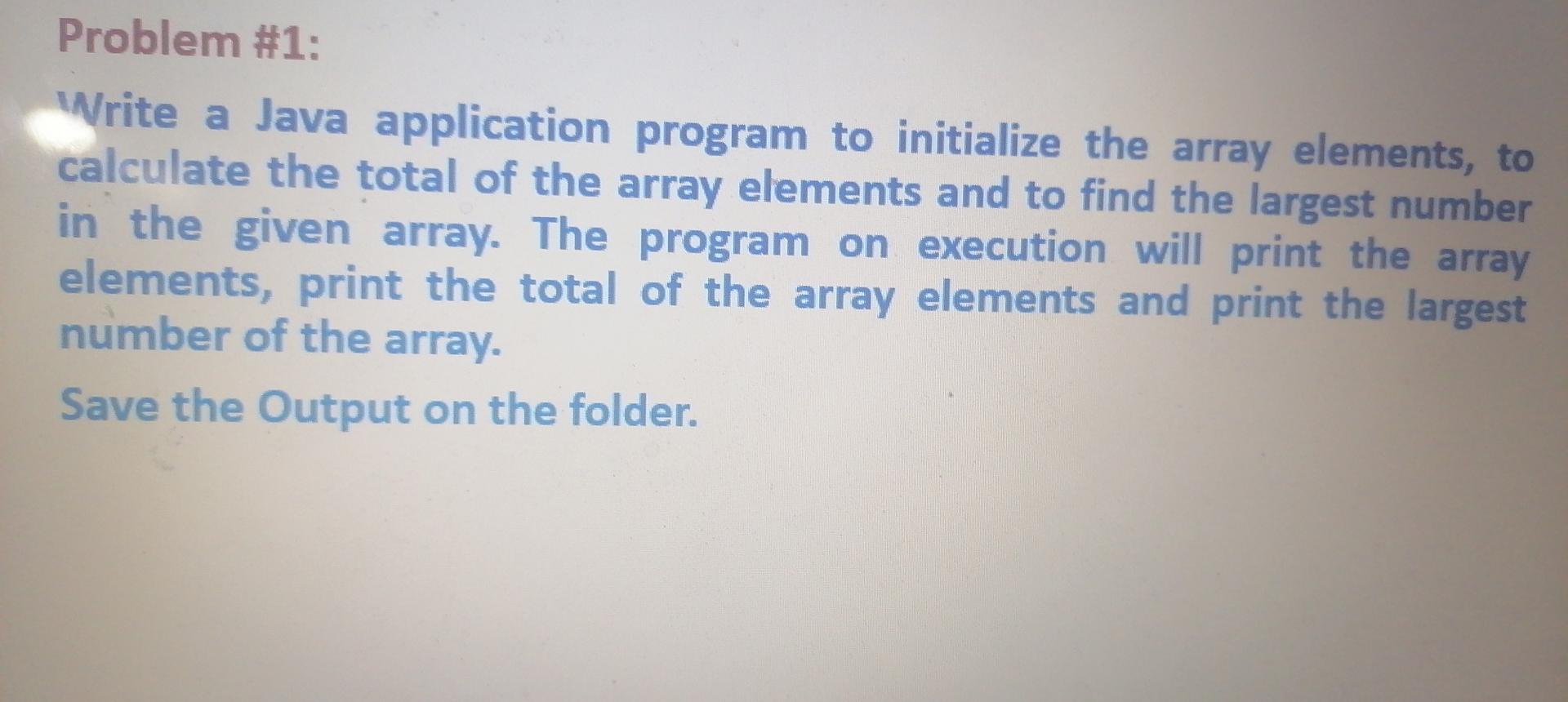 Solved Problem #1: Write a Java application program to | Chegg.com