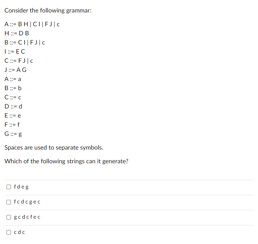 Solved Consider the following grammar:A::=B H | C ﻿I | Chegg.com