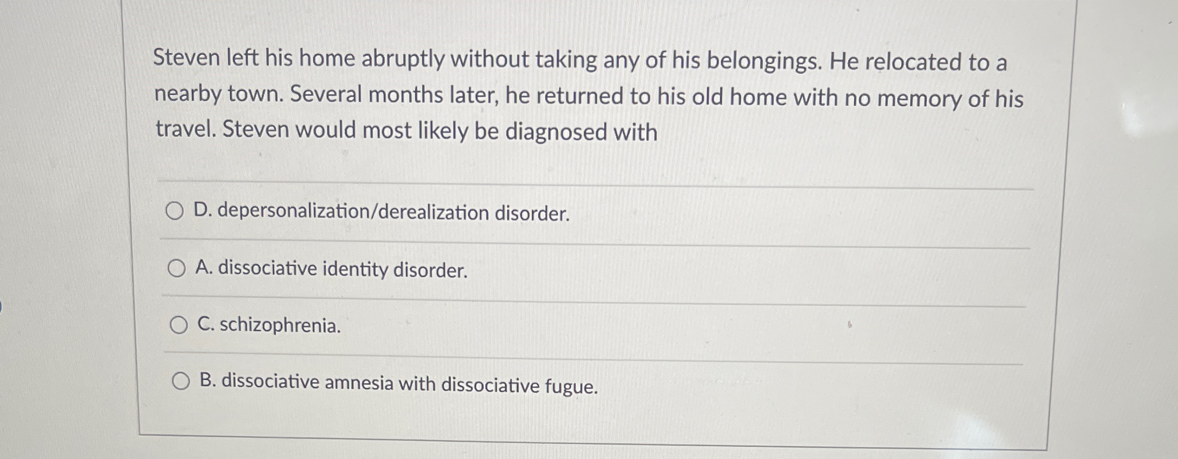 Solved Steven left his home abruptly without taking any of | Chegg.com
