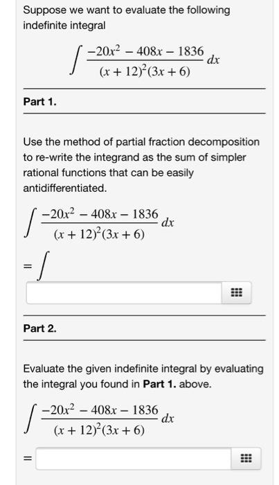Solved Suppose we want to evaluate the following indefinite | Chegg.com Solved Suppose we want to evaluate the following indefinite | Chegg.com