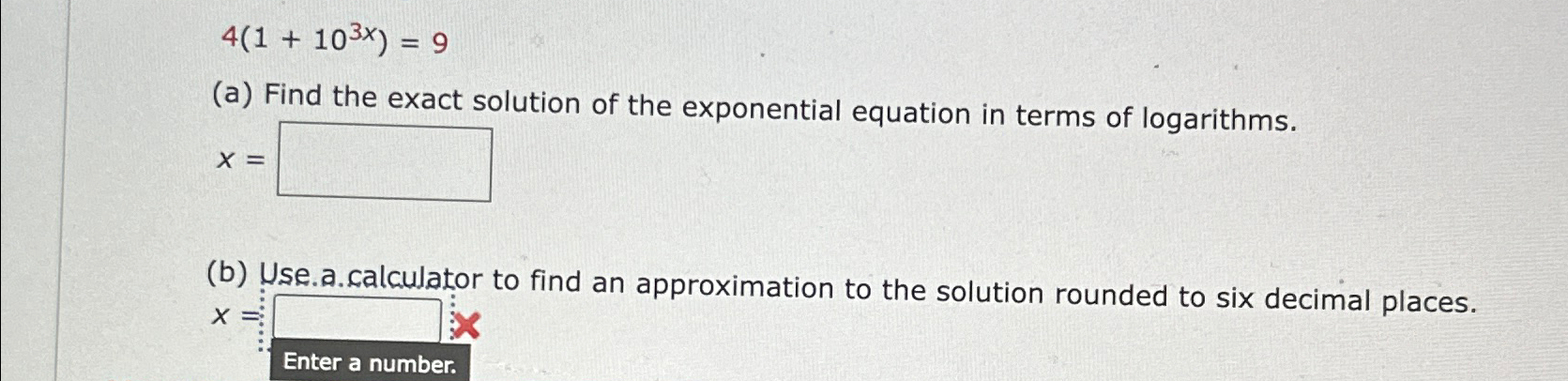 Solved 4(1+103x)=9(a) ﻿Find the exact solution of the | Chegg.com