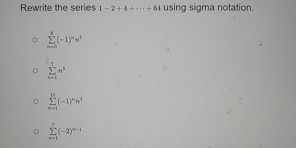 Solved Rewrite the series 1-2+4+cdots+64 ﻿using sigma | Chegg.com