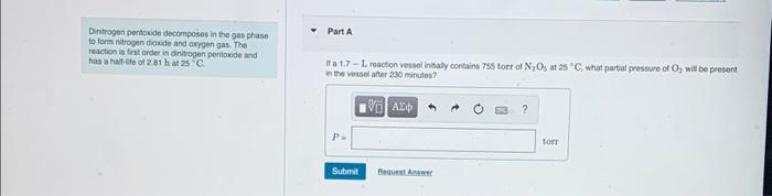 Solved Dinitrogen pentoxide decomposes in the gas phase. to | Chegg.com