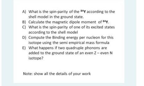 Solved A) What is the spin-parity of the 84 according to the | Chegg.com