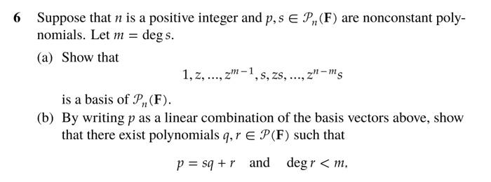 Solved 6 Suppose that n is a positive integer and p,s∈Pn(F) | Chegg.com