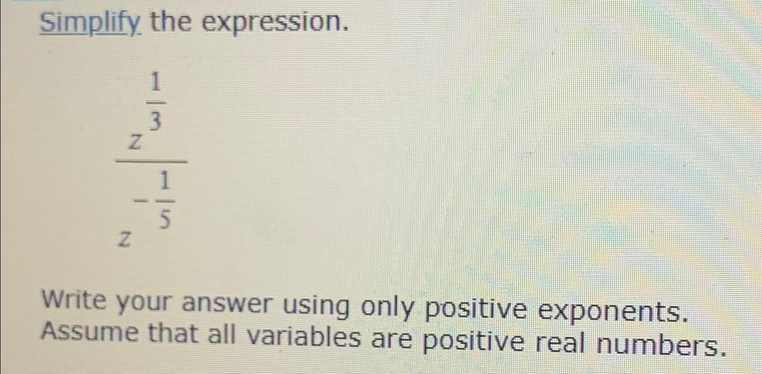 Solved Simplify the expression.z13z-15Write your answer | Chegg.com