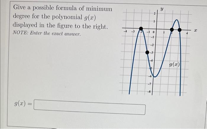 Solved Give a possible formula of minimum degree for the | Chegg.com