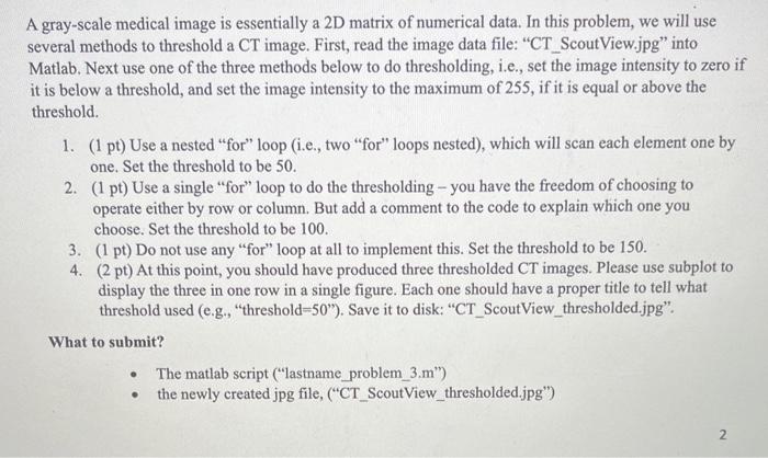 Solved A gray-scale medical image is essentially a 2D matrix | Chegg.com
