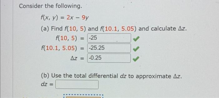 Solved Consider the following. f(x,y)=2x−9y (a) Find f(10,5) | Chegg.com