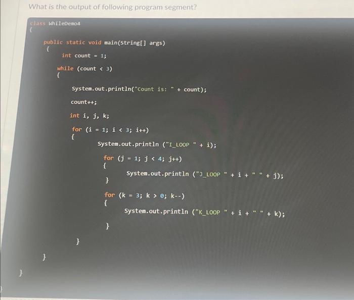 Solved What is the output of following program segment? wass | Chegg.com