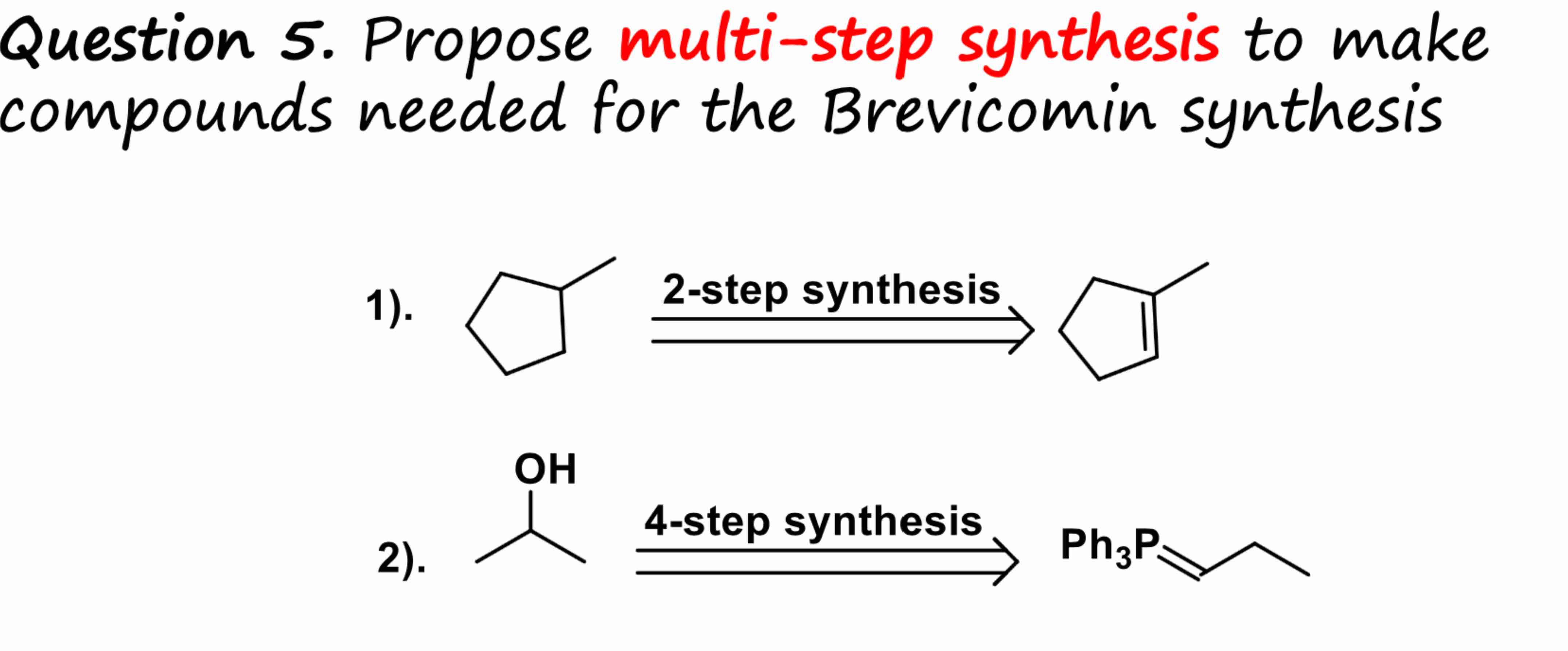 Solved Propose multi-step synthesis to makecompounds needed | Chegg.com
