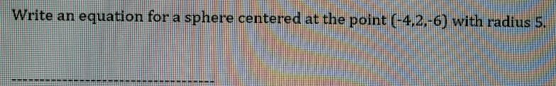 Solved Write an equation for a sphere centered at the point | Chegg.com