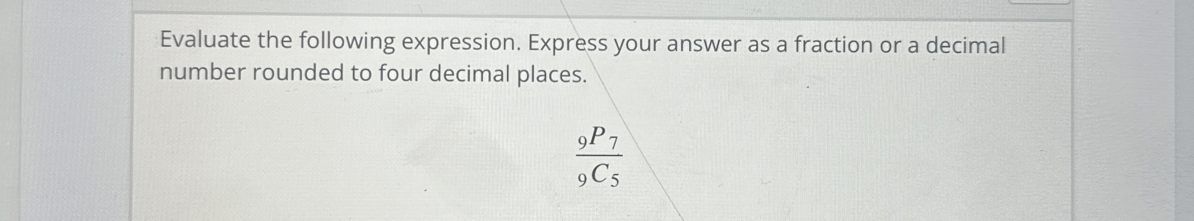 Solved Evaluate the following expression. Express your | Chegg.com