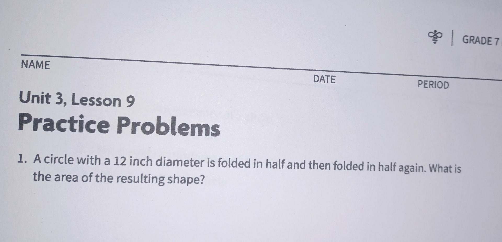 Solved 1. A circle with a 12 inch diameter is folded in half | Chegg.com