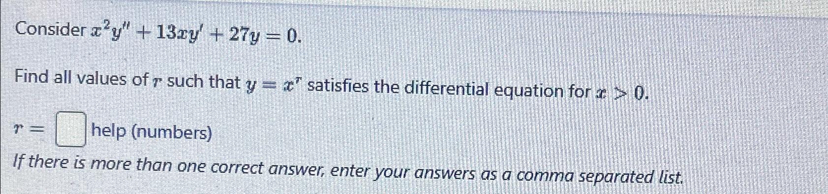 Solved Consider x^(2)y^('')+13xy^(')+27y=0\\nFind all values | Chegg.com