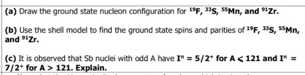 Solved (a) ﻿Draw the ground state nucleon configuration for | Chegg.com