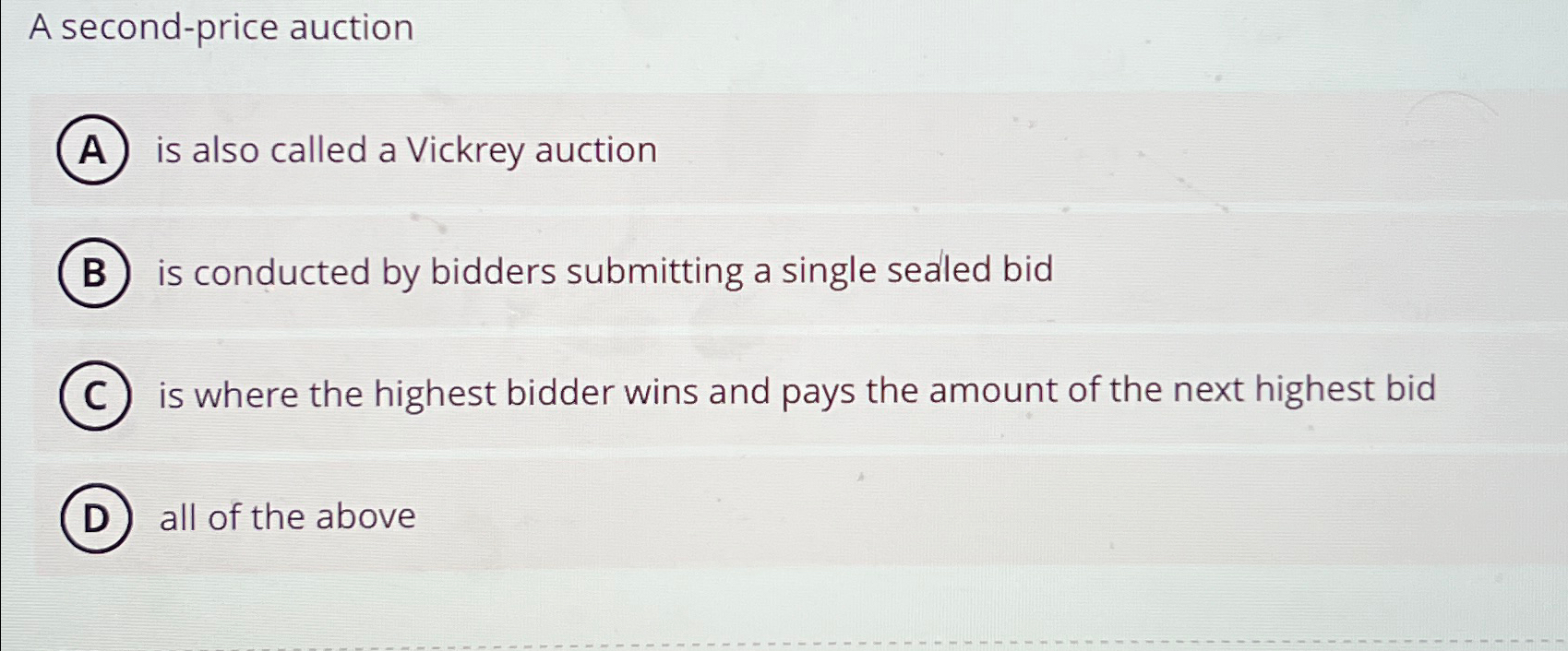Solved A second-price auctionis also called a Vickrey | Chegg.com