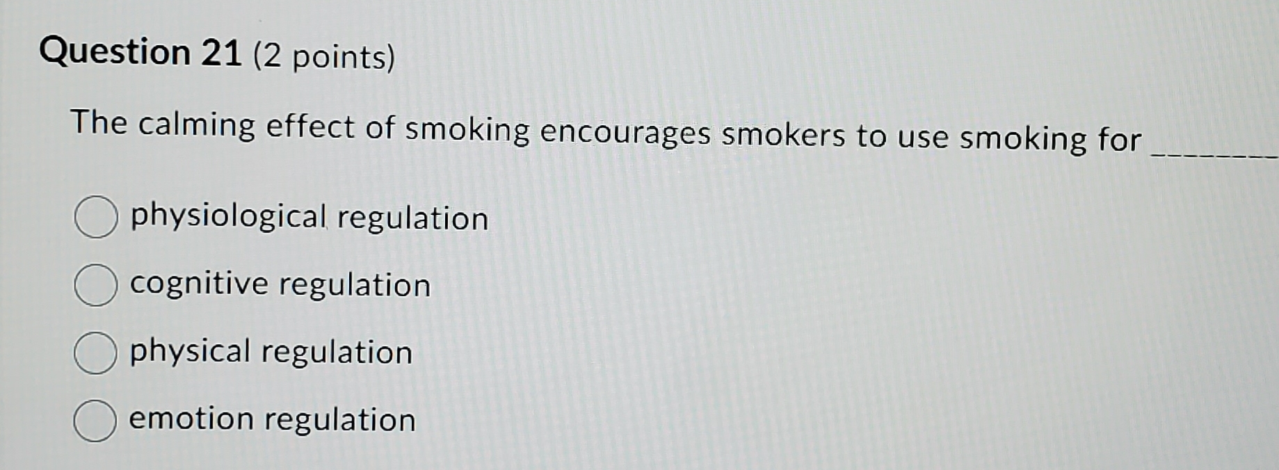 Solved Question 21 (2 ﻿points)The calming effect of smoking | Chegg.com