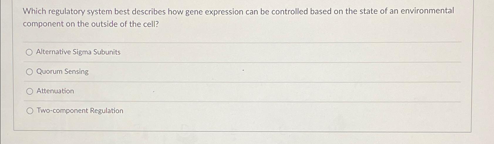 Solved Which regulatory system best describes how gene | Chegg.com