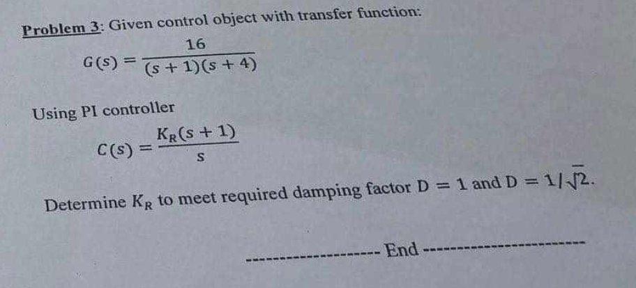 Solved Problem 3: Given control object with transfer | Chegg.com