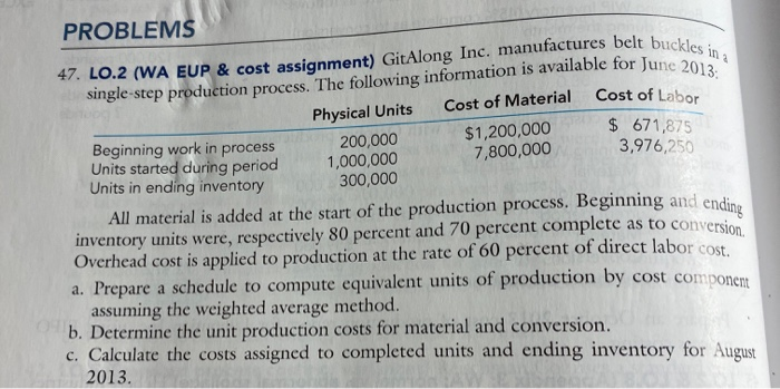 Solved PROBLEMS 47. LO.2 (WA EUP& cost assignment) GitAlong | Chegg.com