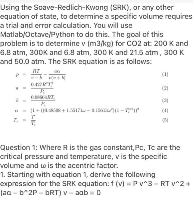 Solved Using the Soave-Redlich-Kwong (SRK), or any other | Chegg.com