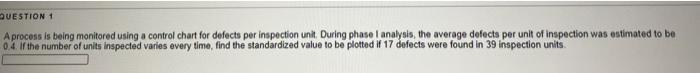 Solved QUESTION 1 A process is being monitored using a | Chegg.com