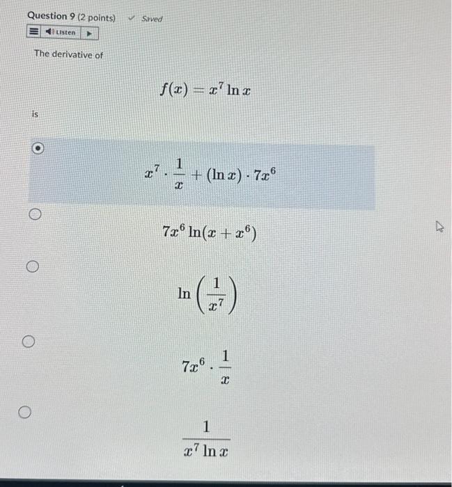 Solved The derivative of f(x)=x7lnx is x7⋅x1+(lnx)⋅7x6 | Chegg.com
