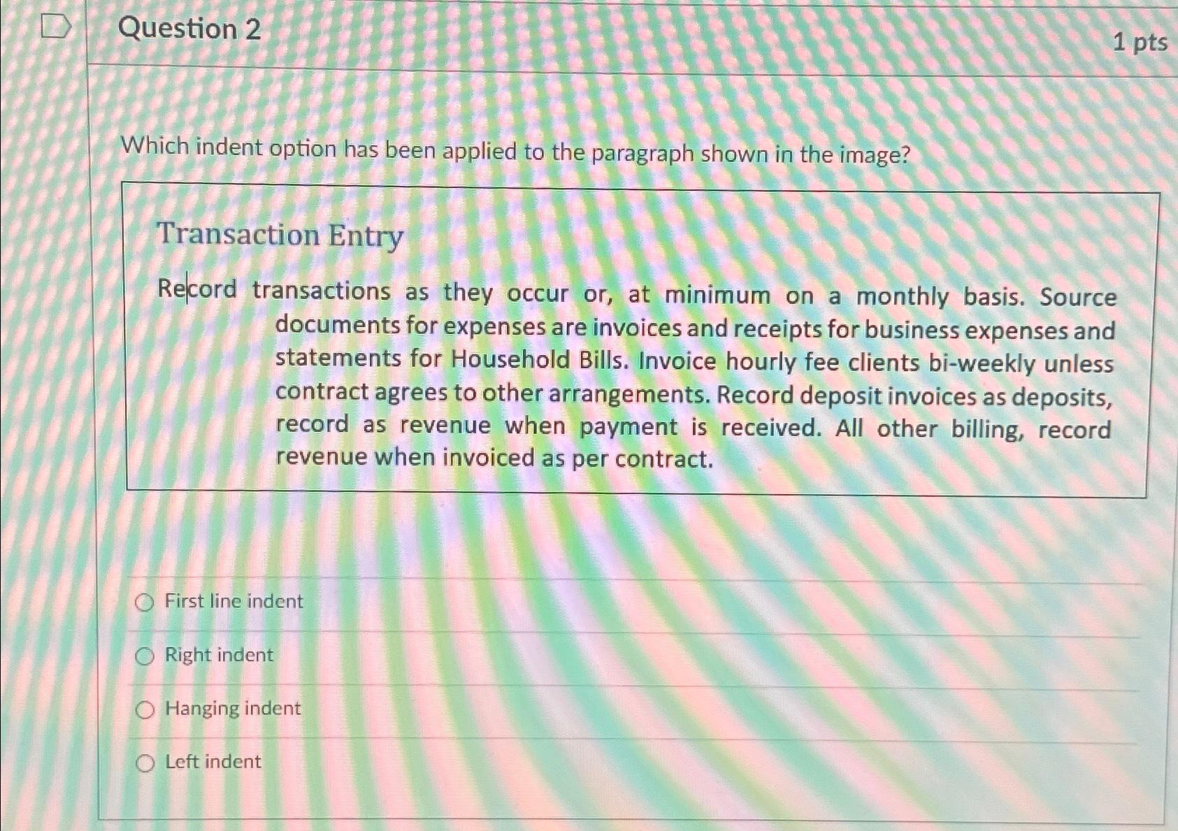 Solved Question 21 ﻿ptswhich Indent Option Has Been Applied 