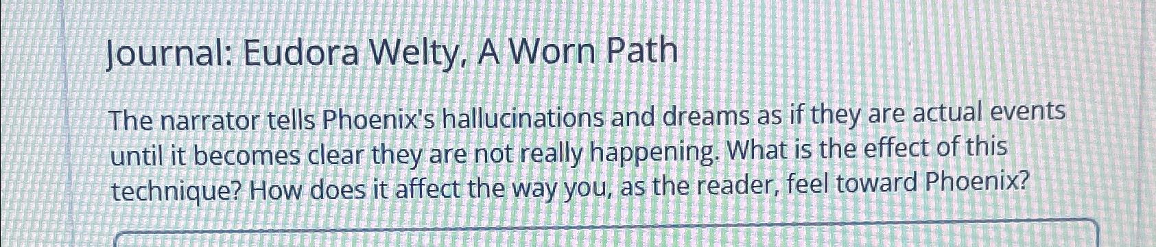 Solved Journal: Eudora Welty, A Worn PathThe narrator tells | Chegg.com