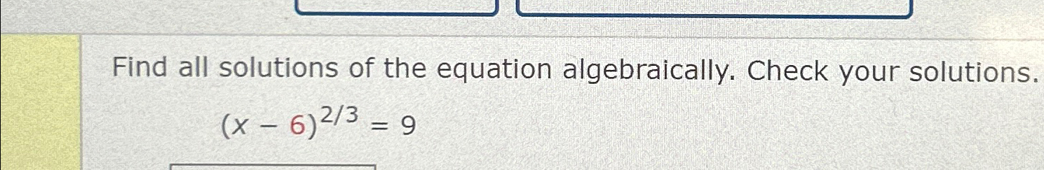 Solved Find All Solutions Of The Equation Algebraically
