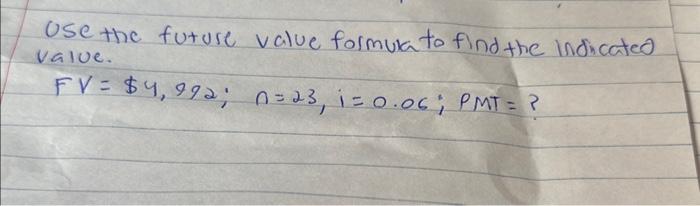 Solved Use the future value formula to find the indicated | Chegg.com