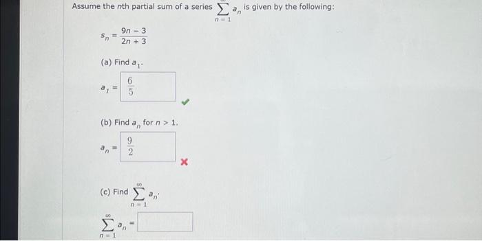 Solved Assume the nth partial sum of a series an is given by | Chegg.com