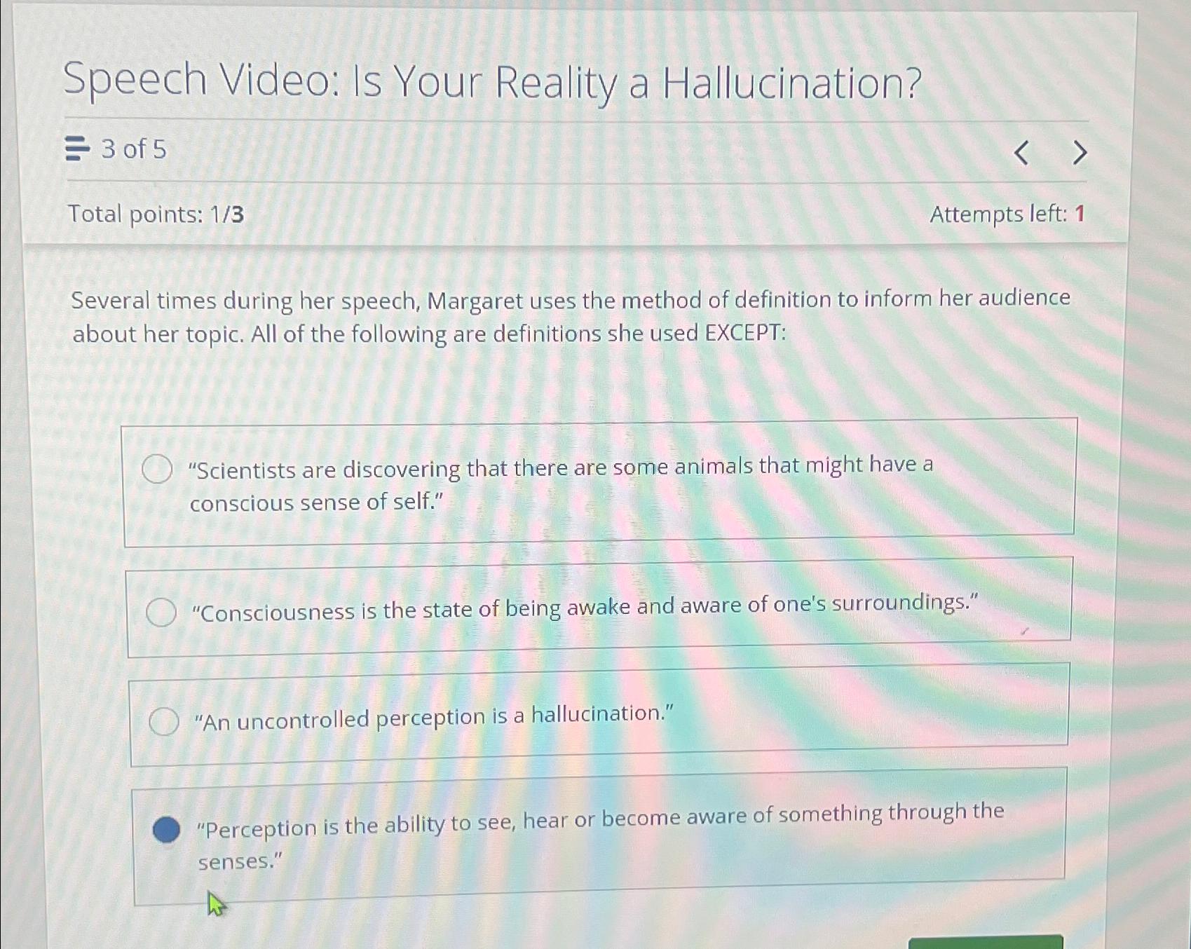 Solved Speech Video: Is Your Reality a Hallucination?3 ﻿of | Chegg.com