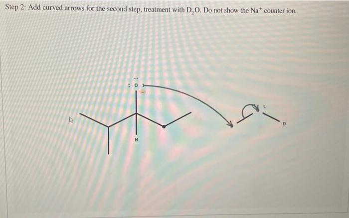 Solved Consider the reaction. 1. NaBH4 2. D2O Complete the | Chegg.com