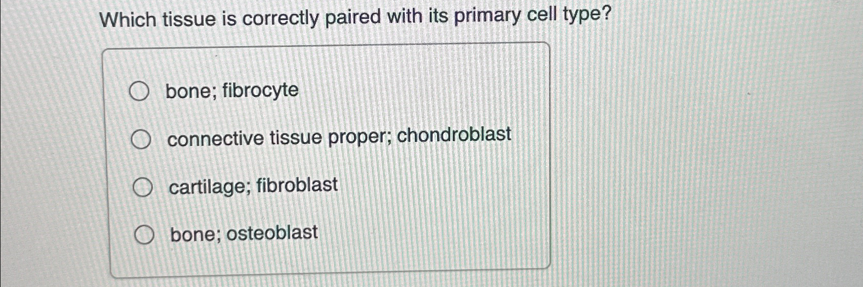 Solved Which tissue is correctly paired with its primary | Chegg.com