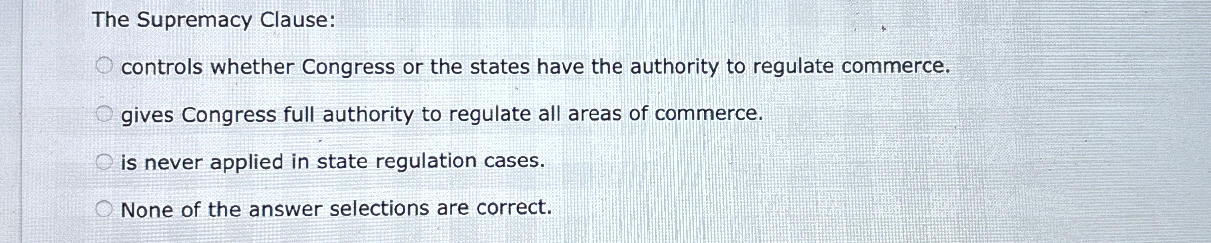 Solved The Supremacy Clause:controls whether Congress or the | Chegg.com
