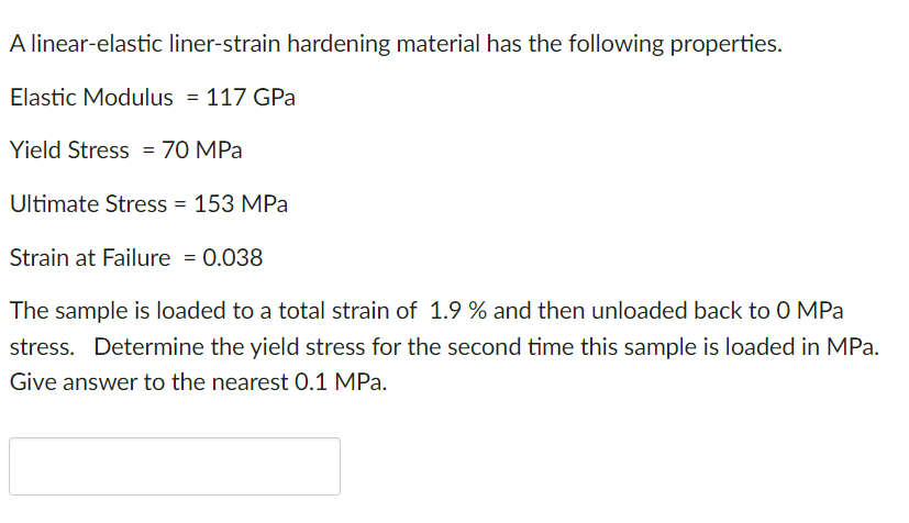 Solved A linear-elastic liner-strain hardening material has | Chegg.com